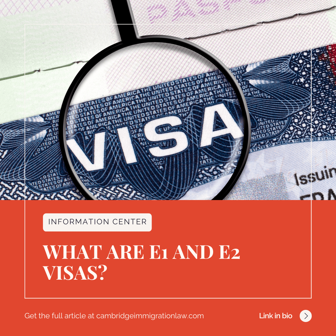 What Are E1 & E2 Visas? Key Insights for Applicants