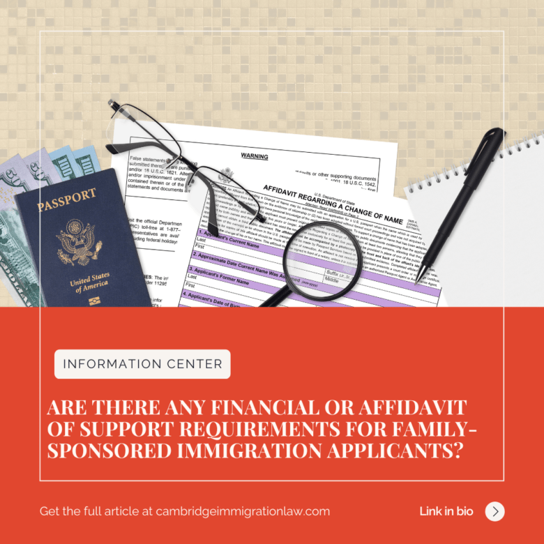 ARE THERE ANY FINANCIAL OR AFFIDAVIT OF SUPPORT REQUIREMENTS FOR FAMILY ...